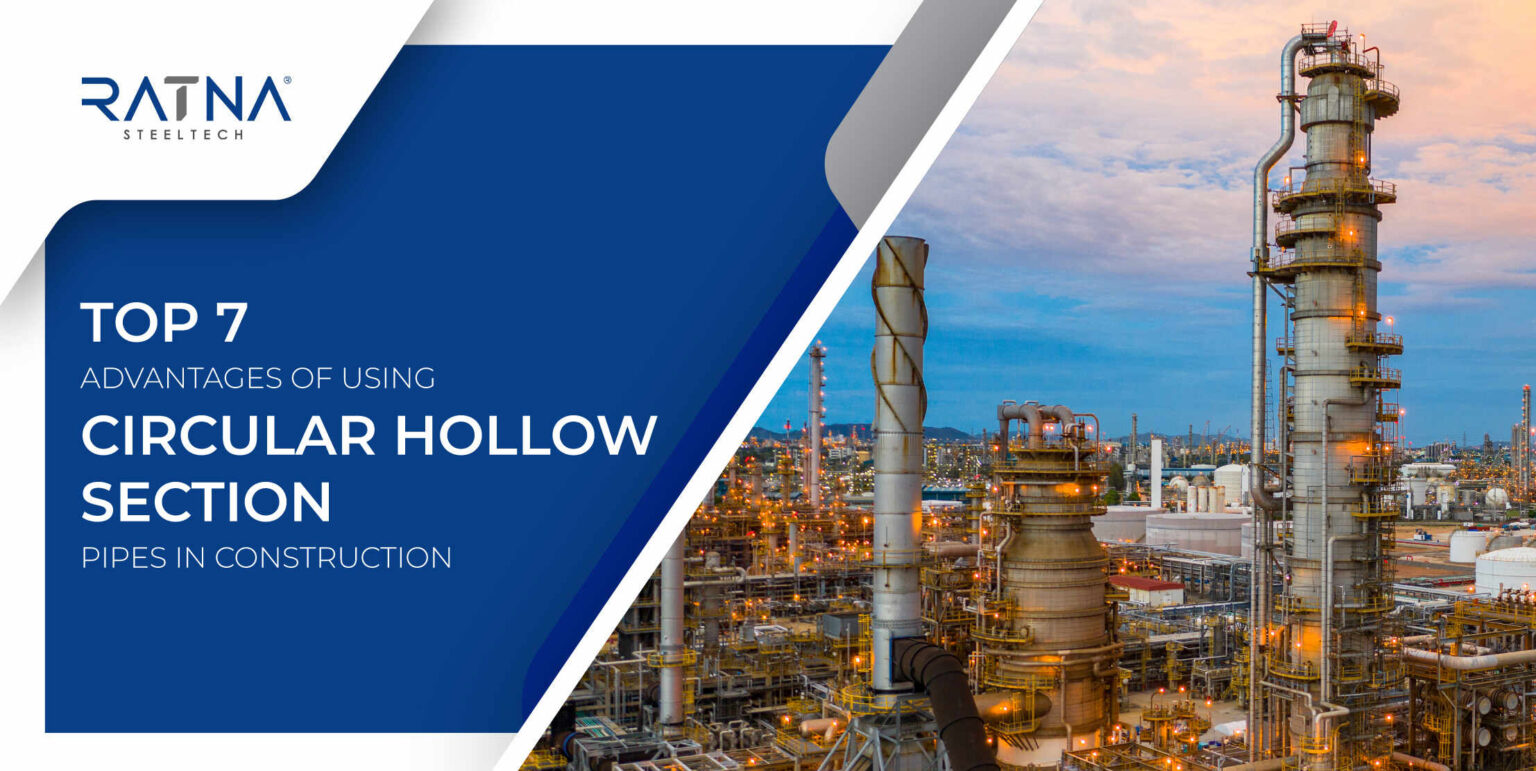 Top 7 Advantages of Circular Hollow Section Pipes in Construction